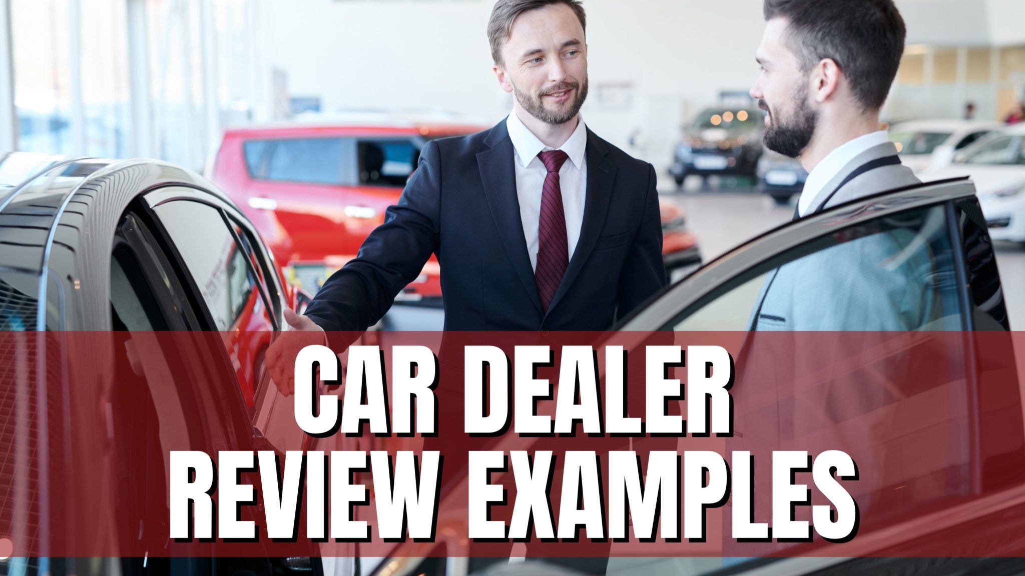 40+ Car Dealer Review Examples to copy and paste