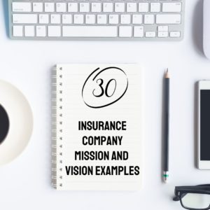30+ Insurance Company Mission and Vision Examples