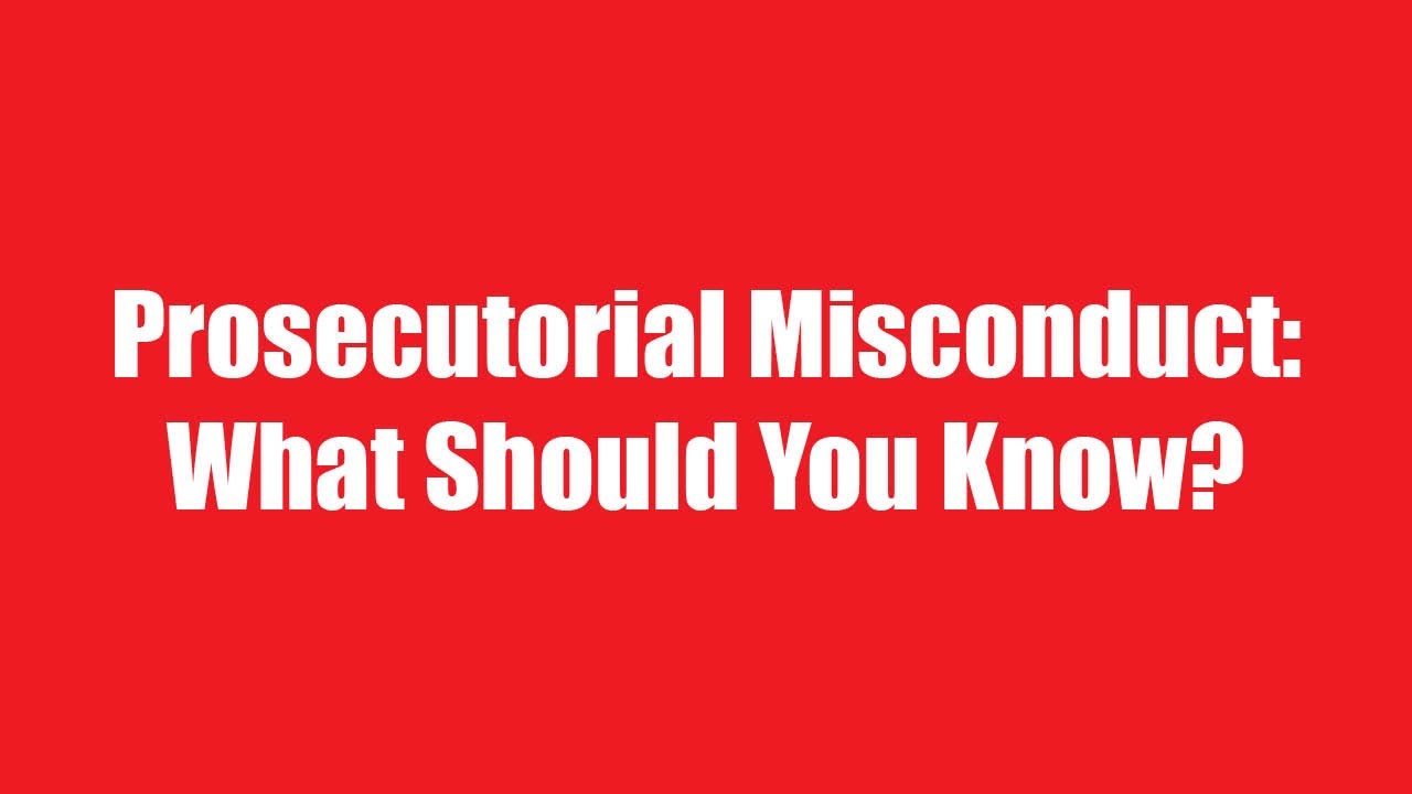 3 Prosecutorial Misconduct Examples • Eat, Sleep, Wander